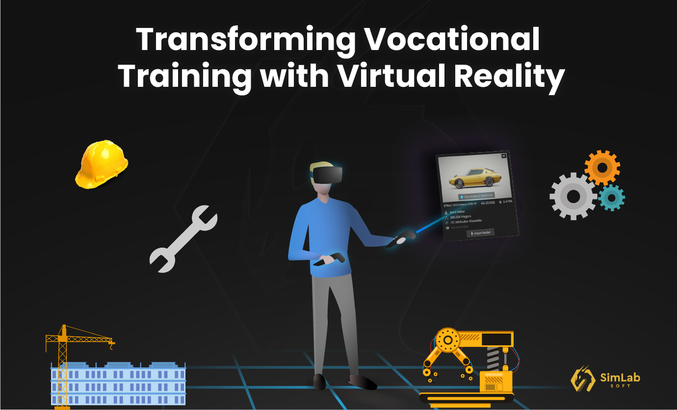 Transforming Vocational Training with Virtual Reality • SimLab Soft Blog